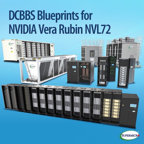 Supermicro Introduces DCBBS Blueprints for NVIDIA Vera Rubin NVL72 and ...